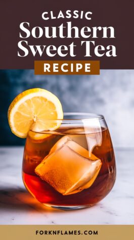 Classic Southern Sweet Tea Recipe: A Sip of Tradition - Fork N' Flames